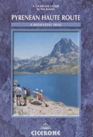 Pyrenean Haute Route: High Level Trail Through the Pyrennes: Joosten ...