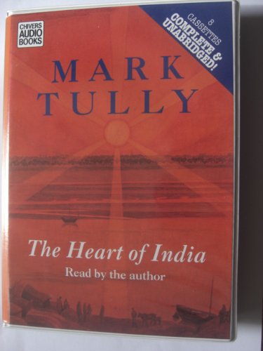 Complete & Unabridged (The Heart of India): Amazon.co.uk: Tully, Mark ...