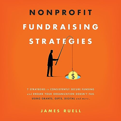 Amazon.com: Nonprofit Fundraising Strategies: 7 Strategies to ...