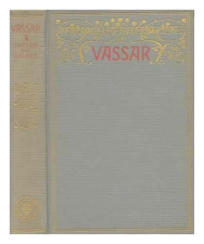 Vassar, by James Monroe Taylor and Elizabeth Hazelton Haight: Taylor ...