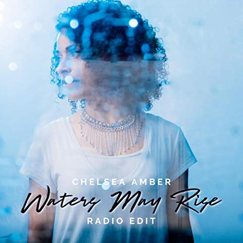 Play Waters May Rise (Radio Edit) by Chelsea Amber on Amazon Music
