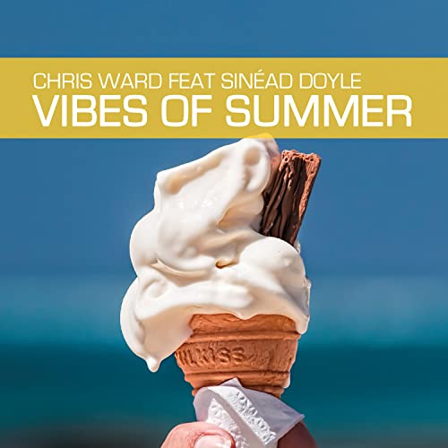 Vibes of Summer by Chris Ward feat. Sinead Doyle on Amazon Prime Music