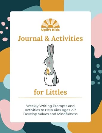 Uplift Journal and Activities for Littles (Ages 2-7): Kids, Uplift ...