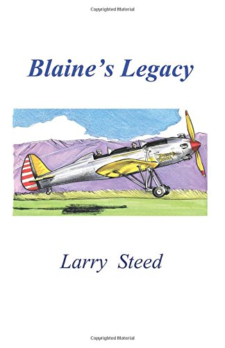 Blaine's Legacy: Steed, Larry: 9780996396646: Amazon.com: Books