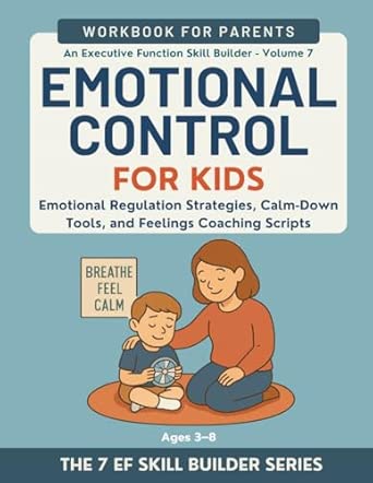 Emotional Control for Kids: Emotional Regulation Strategies, Calm-Down ...