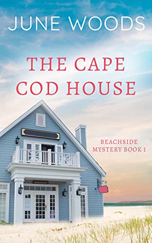 The Cape Cod House (Beachside Mystery Book 1) eBook : Woods, June ...