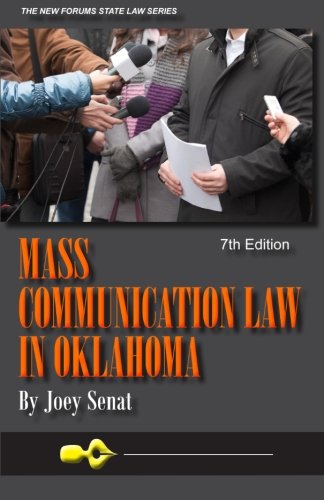Mass Communication Law in Oklahoma, 7th Edition: Senat, Joey ...