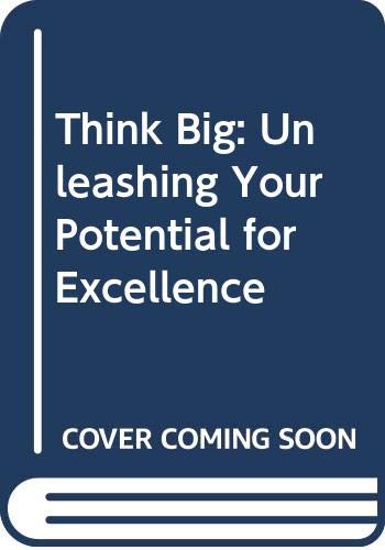 Think Big: Unleashing Your Potential for Excellence : Carson, Ben ...