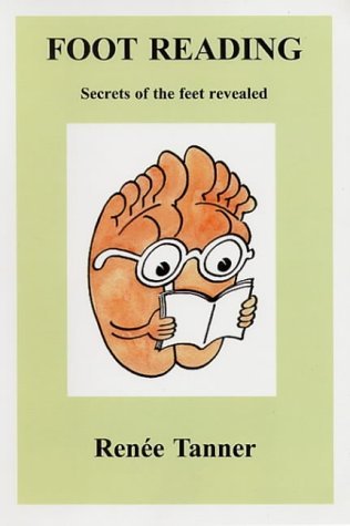 Foot Reading: Secrets of the Feet Revealed: Amazon.co.uk: Tanner, Renee ...