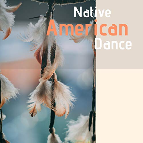 Play Native American Dance - Chants and Dances for the Sacred Spirits ...