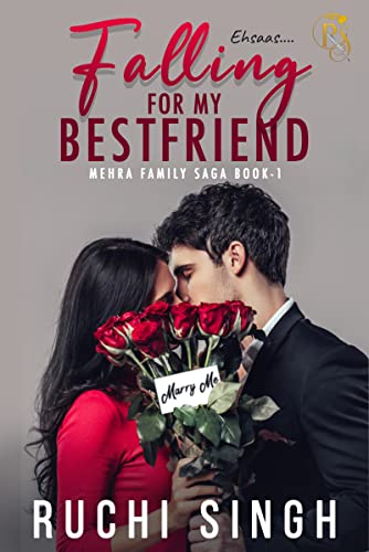 Falling For My Best Friend: Ehsaas - An Indian Billionaire Romance ...