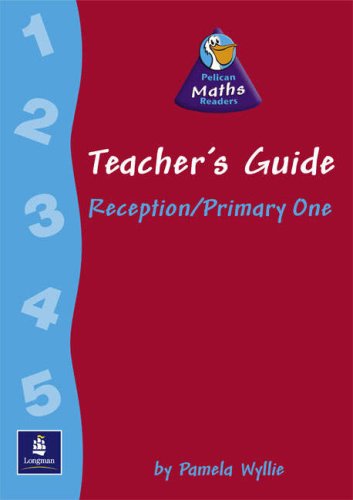 Reception/P1 Teacher's Guide Teacher's Guide, Paper (PELICAN MATHS ...