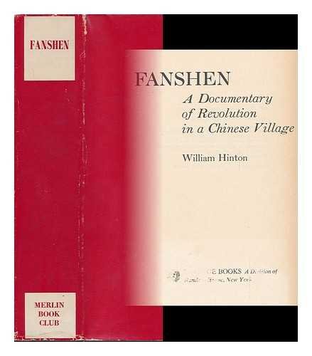 Fanshen; a Documentary of Revolution in a Chinese Village: Hinton ...