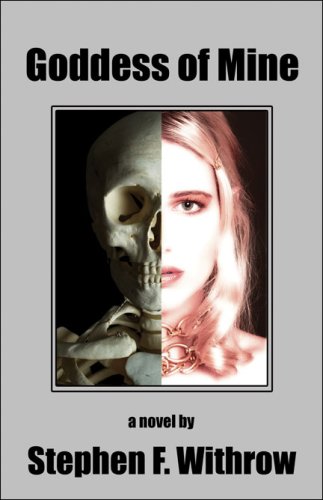 Amazon.com: Goddess of Mine: 9781424175819: Withrow, Stephen F.: Books