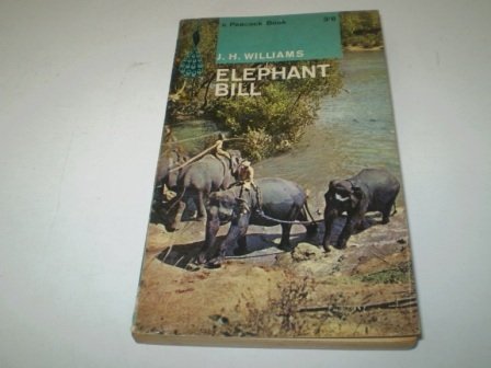 Elephant Bill: Williams, J. H.: Amazon.com: Books