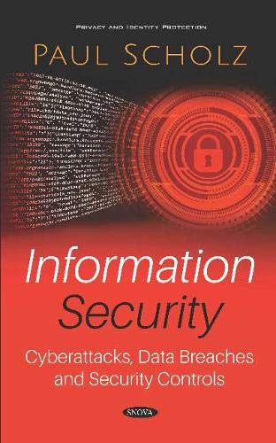 Information Security: Cyberattacks, Data Breaches and Security Controls ...