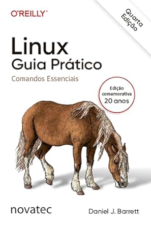 Linux Guia Prático – 4ª Edição: Comandos essenciais eBook : Barrett ...