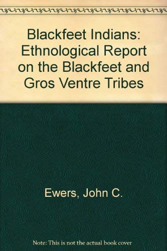 Amazon.com: Blackfeet Indians : Ethnological Report on the Blackfeet ...