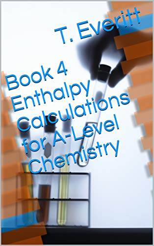 Book 4 Enthalpy Calculations for A-Level Chemistry (Calculations in ...