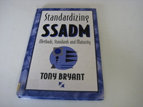Methods, Standards, and Maturity: Developing the Standard for Ssadm ...