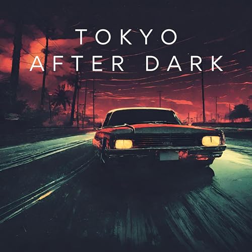 Amazon MusicでAfter Work Chillout Zone & Total Chill Out EmpireのTokyo ...