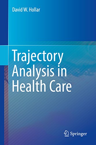 Trajectory Analysis in Health Care - Kindle edition by Hollar, David W ...