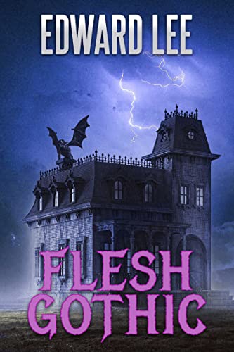 Flesh Gothic Edward Lee Writer