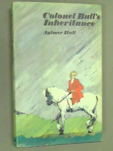 Colonel Bull's Inheritance : Hall, Aylmer, Cover Art: Amazon.ca: Livres