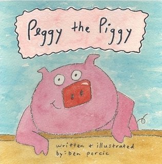Peggy the Piggy: ben percic: 9780557088324: Amazon.com: Books