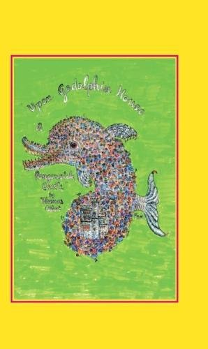 Upon Godolphin House and Pengersick Castle: Thomas Albert Fox ...