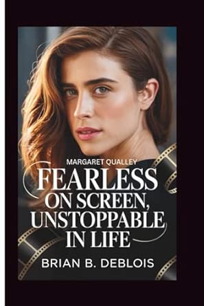MARGARET QUALLEY: Fearless on Screen, Unstoppable in Life - B. Deblois ...