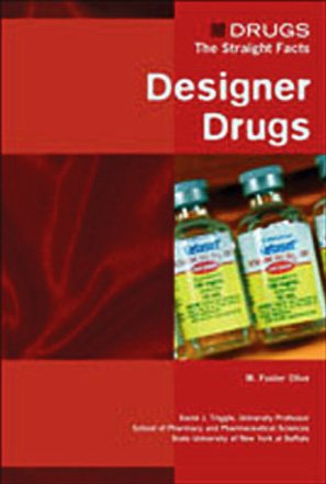 Designer Drugs (Drugs: The Straight Facts): Olive, M. Foster, Triggle ...
