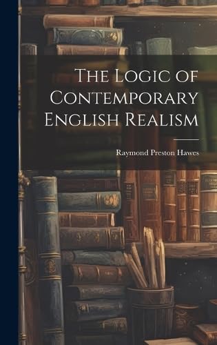 Buy The Logic of Contemporary English Realism Book Online at Low Prices ...