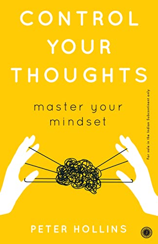 Control Your Thoughts: Master Your Mindset eBook : Hollins, Peter ...