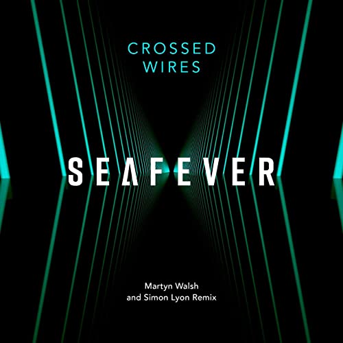 Play Crossed Wires (Martyn Walsh and Simon Lyon Remix) by Sea Fever ...