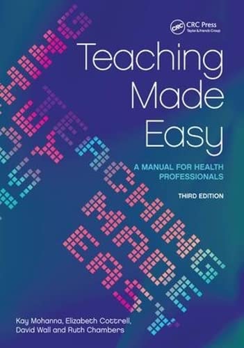 Teaching Made Easy: A Manual for Health Professionals, 3rd Edition ...