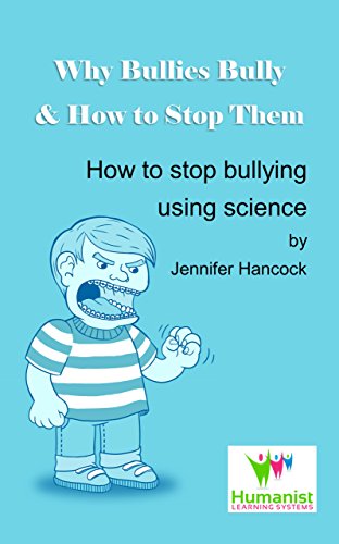 Why Bullies Bully and How to Stop Them Using Science - Kindle edition ...