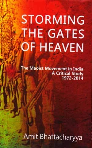 Storming The Gates of Heaven: The Maoist Movement in India | Amazon.com.br