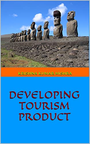 Amazon.com: DEVELOPING TOURISM PRODUCT eBook : MISHRA, KRISHNA KUMAR ...