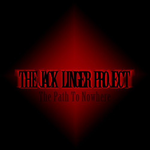 Play The Path to Nowhere by The Jack Linger Project on Amazon Music