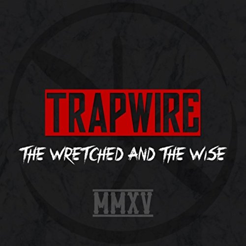 Amazon.com: The Wretched and the Wise : Trapwire: Digital Music