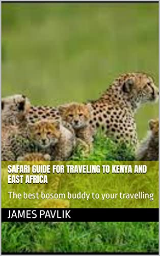 Amazon.com: Safari guide for traveling to Kenya and East Africa : The ...