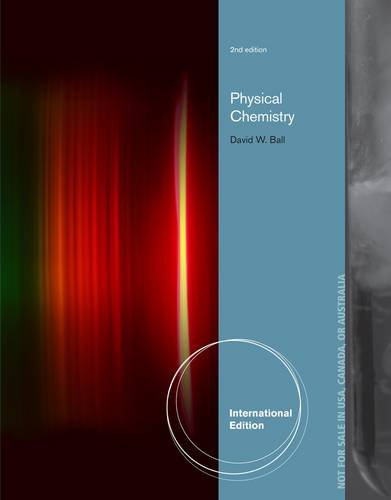 Physical Chemistry: Ball, David W.: 9781285074832: Amazon.com: Books