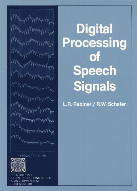 Digital Processing of Speech Signals: Rabiner, Lawrence, Schafer, Ronald: 9780132136037: Amazon ...