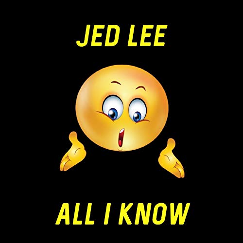 All I Know de Jed Lee en Amazon Music Unlimited
