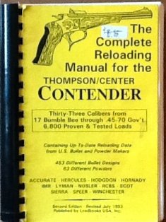 Complete Reloading Manual for the Thompson/Center Contender (The ...