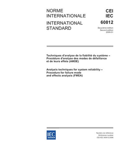 IEC 60812 Ed. 2.0 b:2006, Analysis techniques for system reliability ...