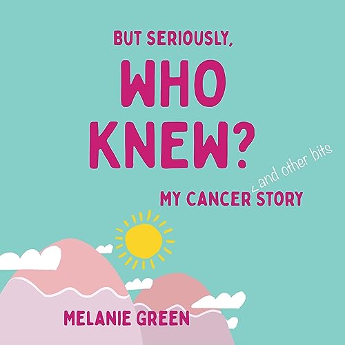 But Seriously, Who Knew?: My Cancer (and Other Bits) Story (Audio ...