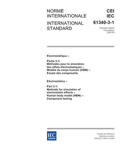 IEC 61340-3-1 Ed. 1.0 b:2002, Electrostatics - Part 3-1: Methods for ...