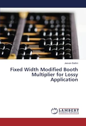Fixed Width Modified Booth Multiplier for Lossy Application: Battini, Jeevan: 9786205498514 ...
